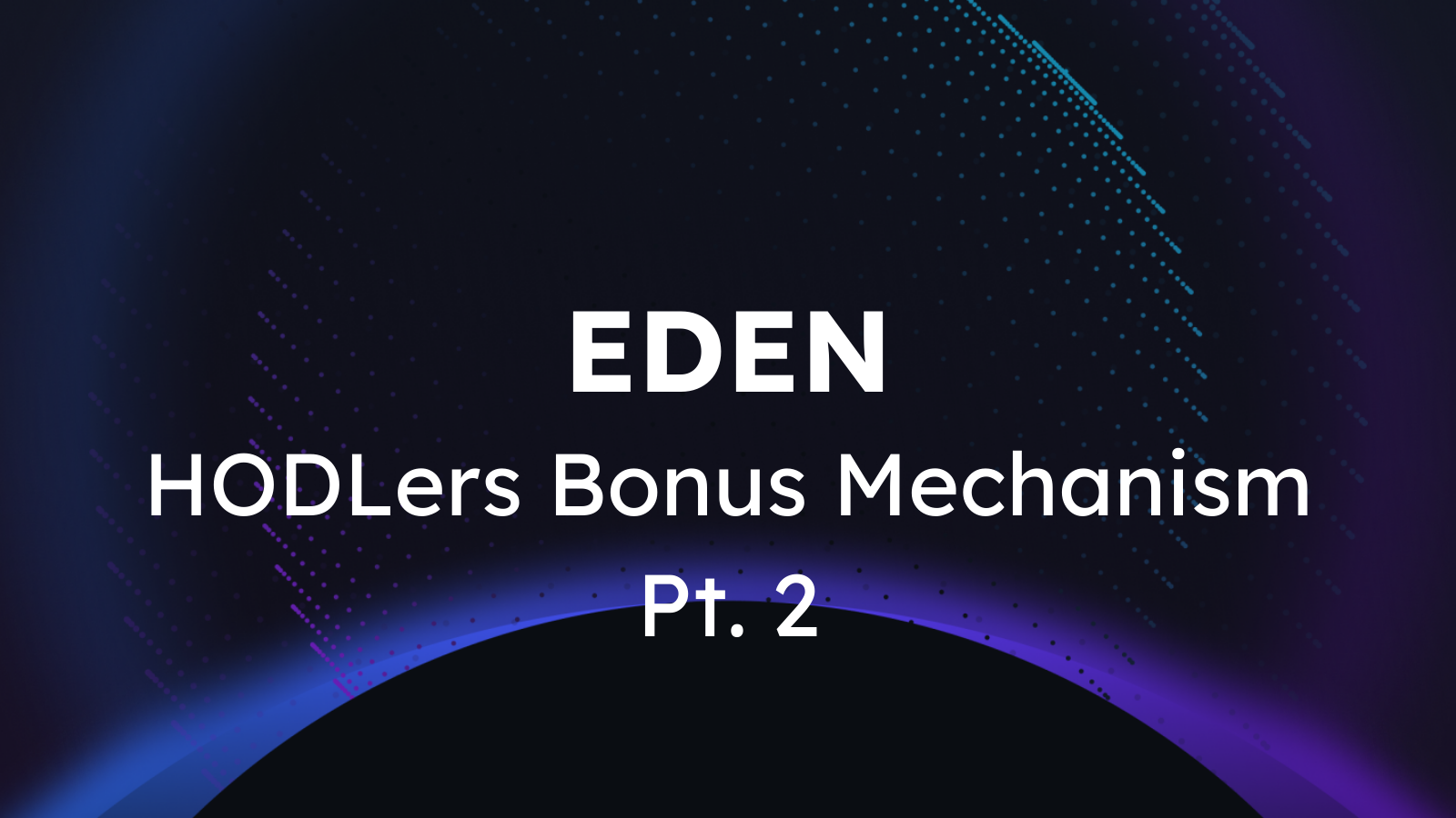 EDEN HODLers Bonus Mechanism: A Comprehensive Guide